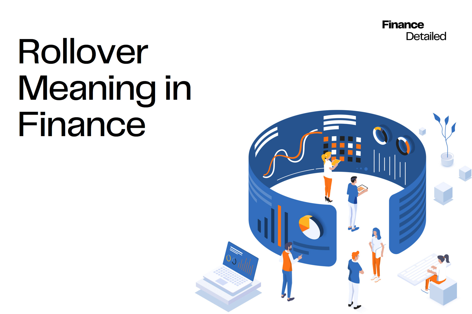 Rollover Meaning in Finance - Finance Detailed