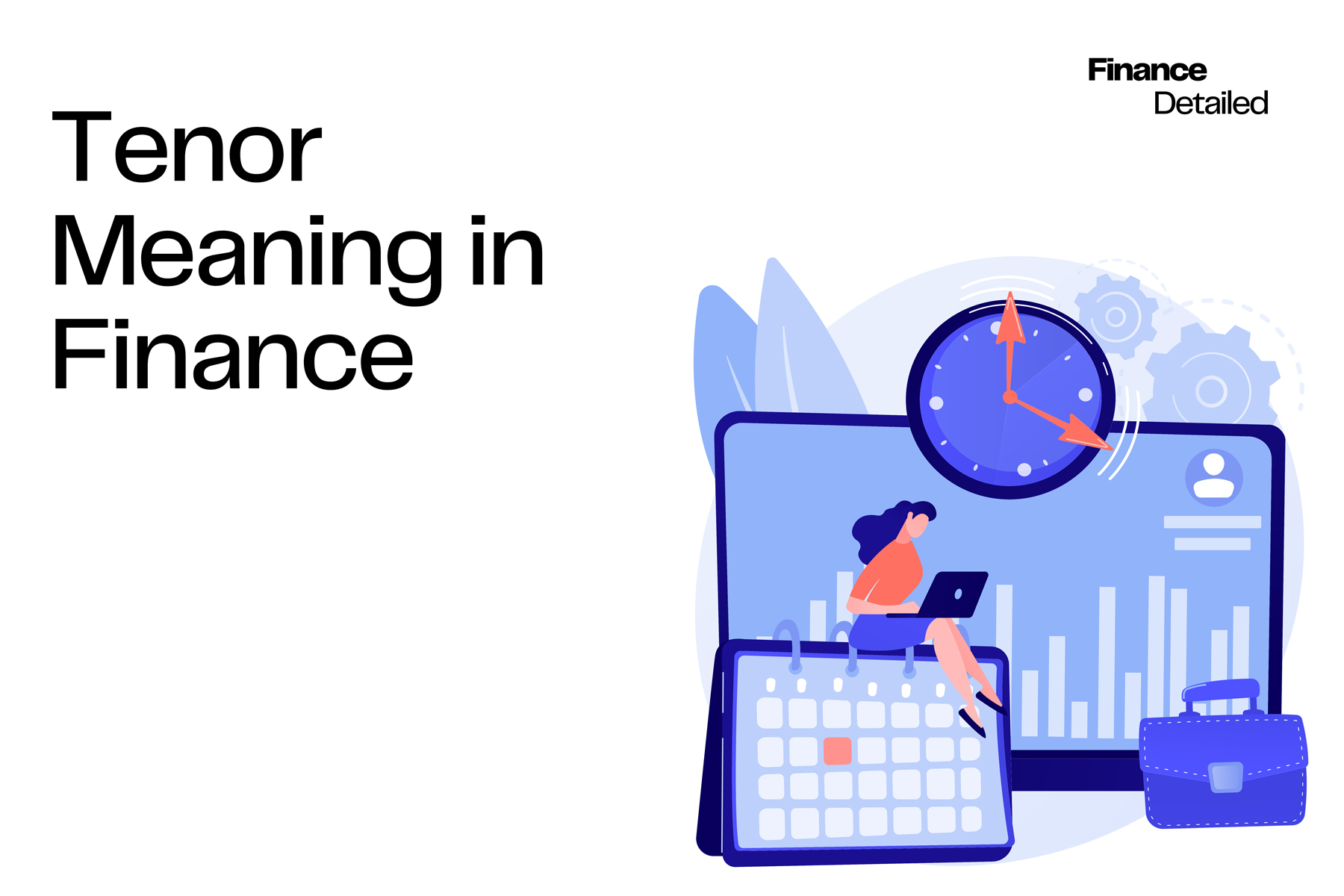 Tenor Meaning In Finance Explained With Examples Finance Detailed